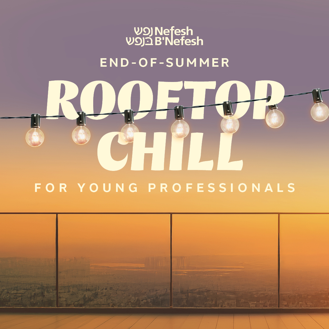 End-of-Summer Rooftop Chill for Jerusalem Young Professional - Nefesh B ...